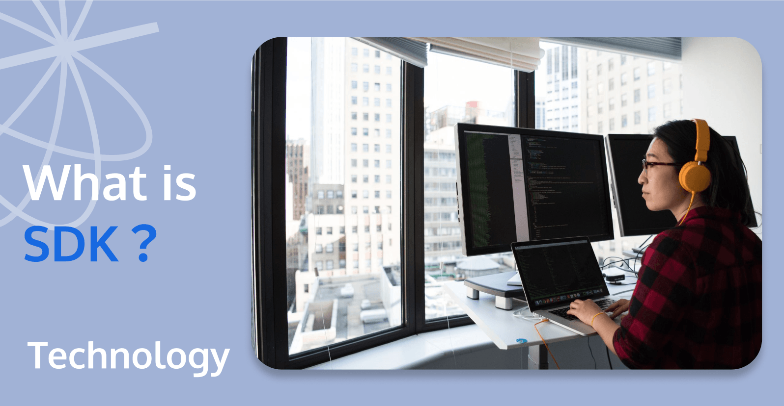 What is SDK? Definition, Tools, Advantages, and Usage Guide